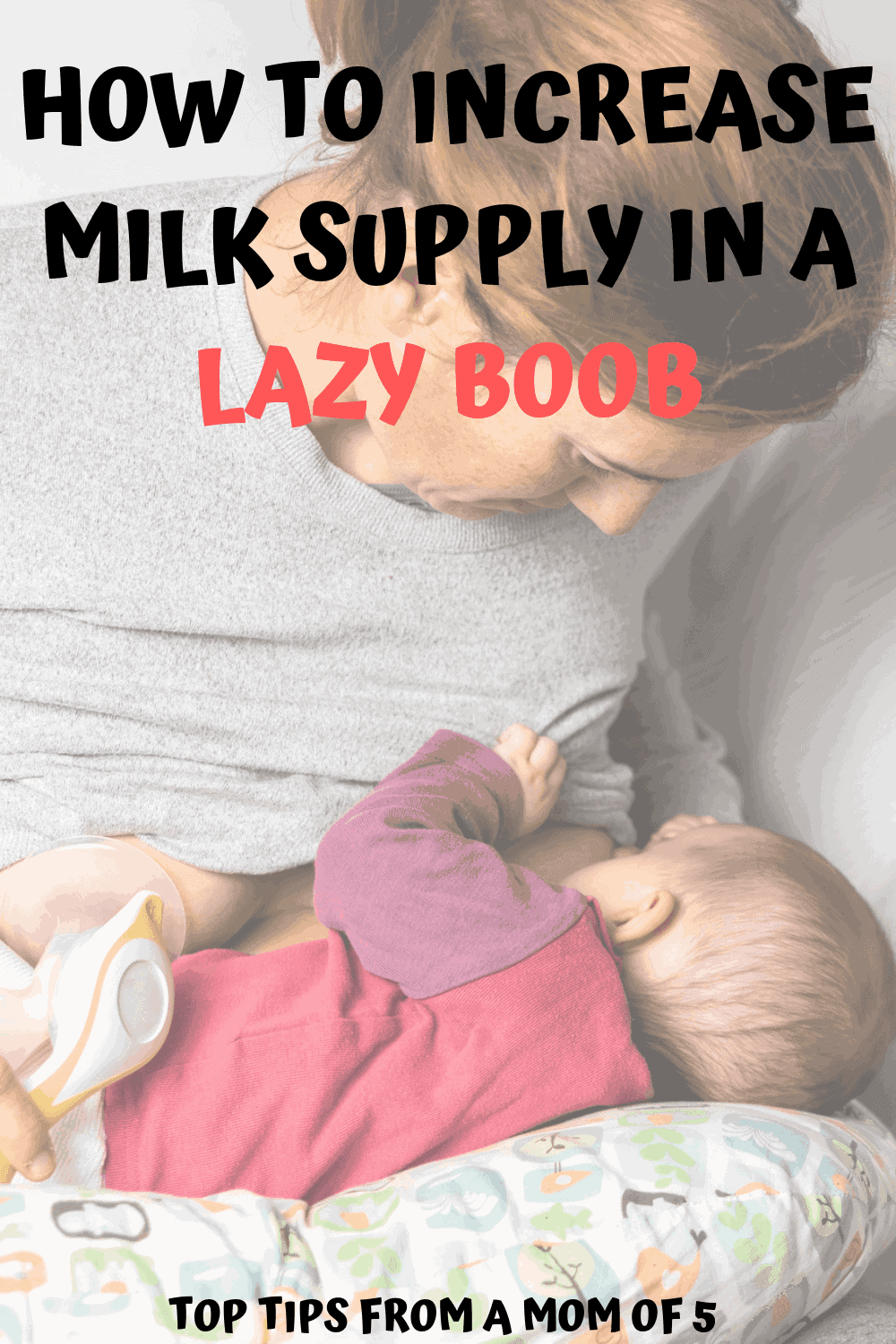 How To Increase Breastmilk In A ‘slacker Boob Mama Of Five